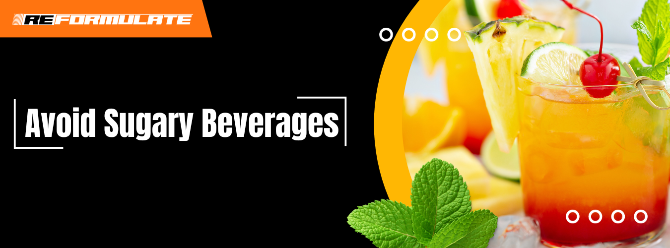 10 Reasons to Avoid Sugary Beverages for Your Health – Reformulate